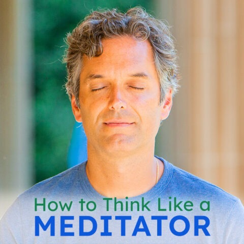 How to Think Like a Meditator - Kadampa Meditation Center Florida
